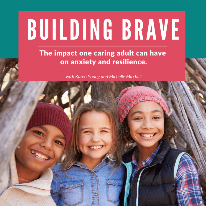 Building Brave – For anyone who lives with or works with kids or teens ...
