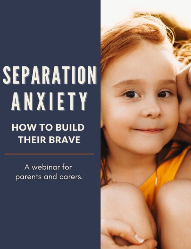 Separation Anxiety - A Webinar for Parents and Carers